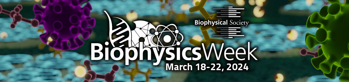 Biophysics Week 2024 – 18-22 March – IUPAB